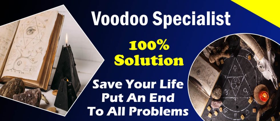 Voodoo Specialist in Jamaica | Witchcraft Spells Healer
